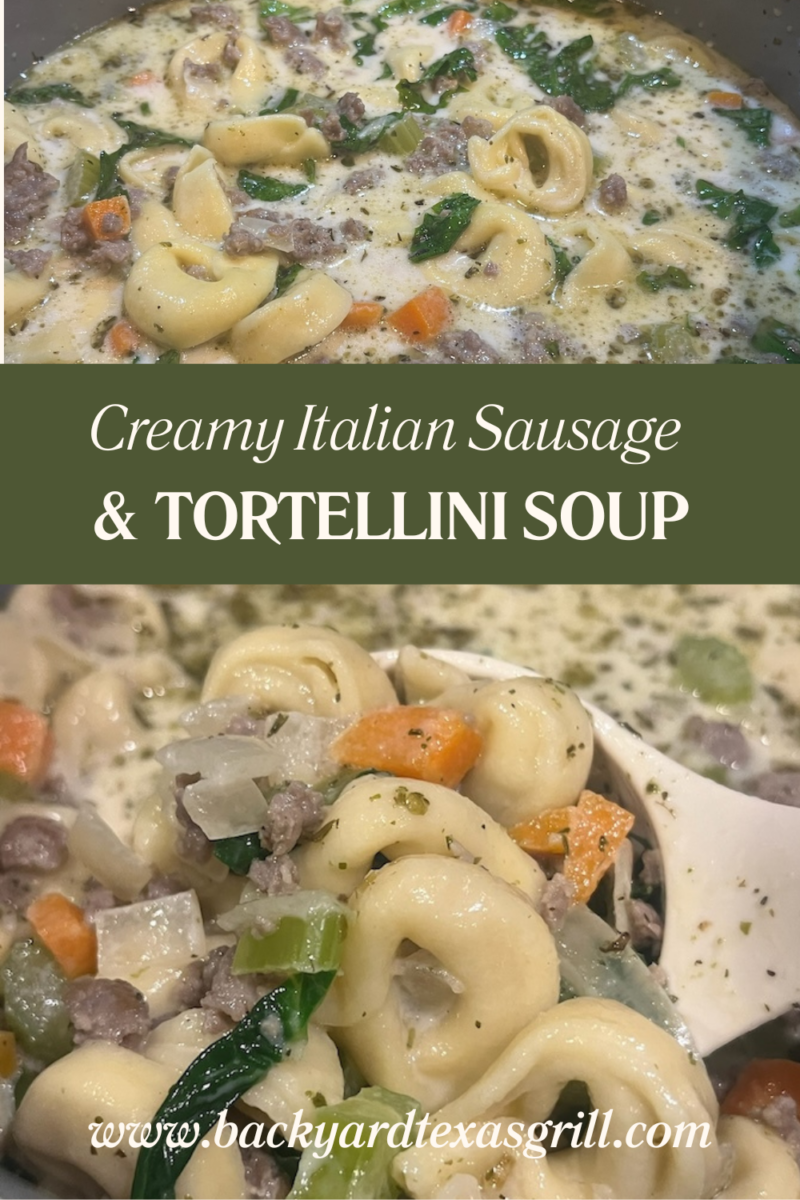 Creamy Italian Sausage & Tortellini Soup - backyardtexasgrill.com