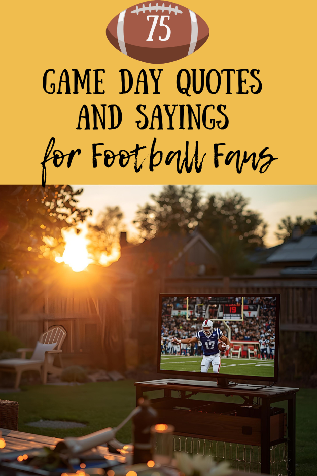 75 Game Day Quotes and Sayings for Football Fans - backyardtexasgrill.com