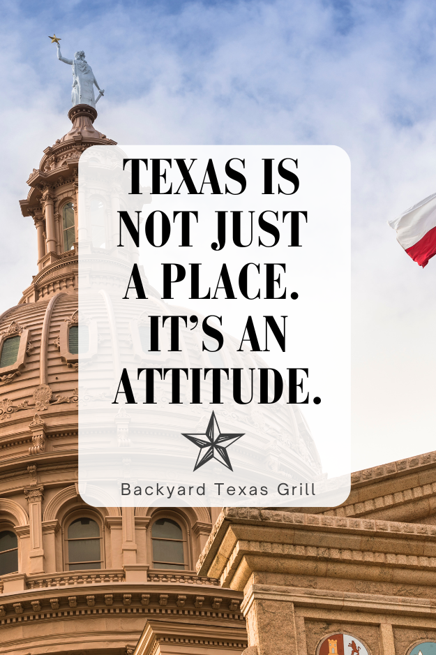 100 Fun Quotes About the Lone Star State - backyardtexasgrill.com