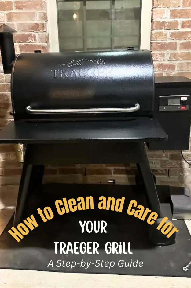 How to Clean and Care for Your Traeger Grill (Step-by-Step Guide ...